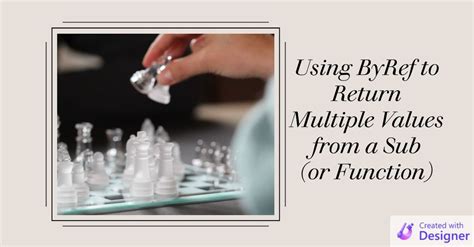 Using ByRef To Return Multiple Values From A Sub Or Function