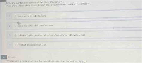 Solved Order The Events Below As Shown In Matthew Chapters 2 4 Please