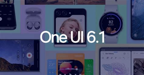 Danh Sách Thiết Bị Samsung Nhận được Cập Nhật One Ui 61 Với Galaxy Ai