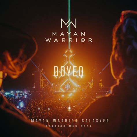 Stream Doyeq Mayan Warrior Burning Man 2024 By Mayan Warrior