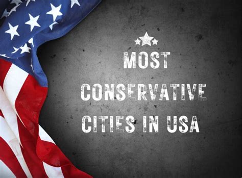 14 Most Conservative Cities In Usa Americas Reddest Locations