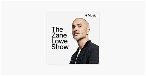 ‎the Zane Lowe Show On Apple Podcasts