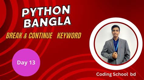 Python Bangla Tutorial Day 13 Break And Continue Keyword~ Coding