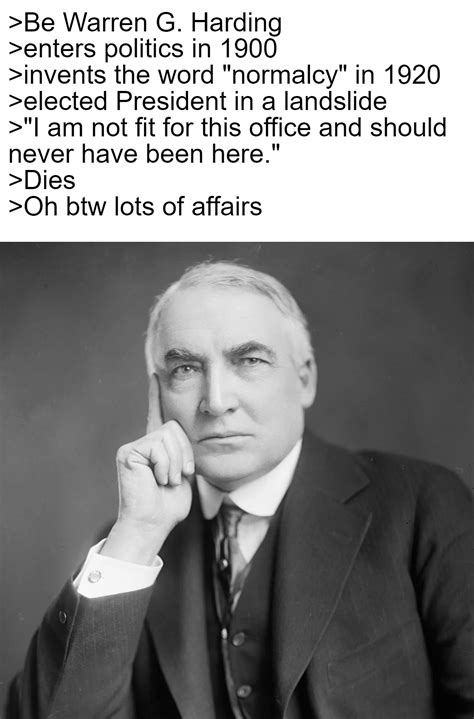 Harding Was Hard His Entire Presidency Rhistorymemes