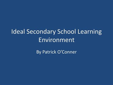 Ideal Learning Environment Ppt