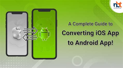 How To Convert Your Ios App To An Android App A Complete Guide