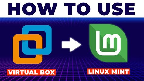 How To Use Virtualbox On Linux Mint How To Install And Set Up Linux