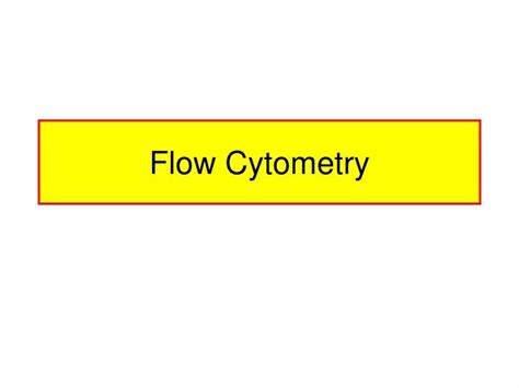 Ppt Flow Cytometry Powerpoint Presentation Free Download Id930712