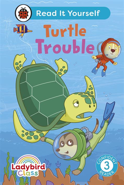 Ladybird Class Turtle Trouble Read It Yourself Level 3 Confident