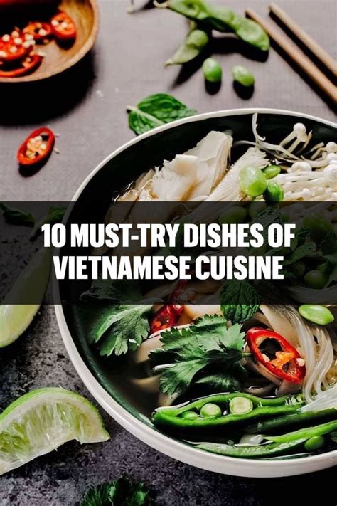 The Top 10 Must Try Dishes Of Vietnamese Cuisine