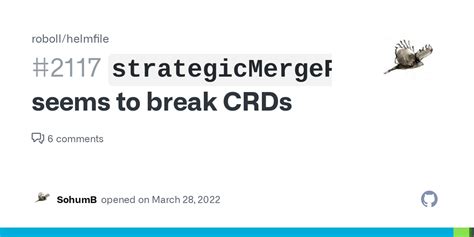 `strategicmergepatches` Seems To Break Crds · Issue 2117 · Roboll