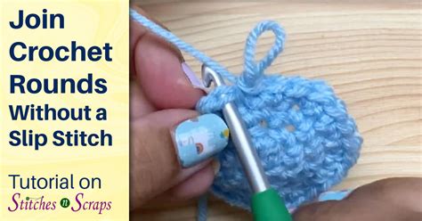 Join Crochet Rounds Without A Slip Stitch Stitches N Scraps