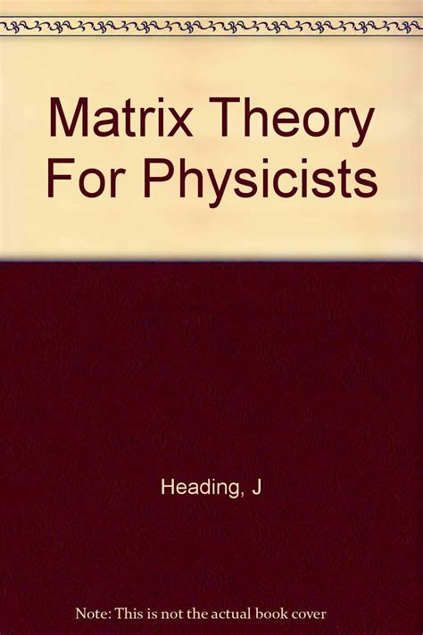 Matrix Theory For Physicists Heading J Books