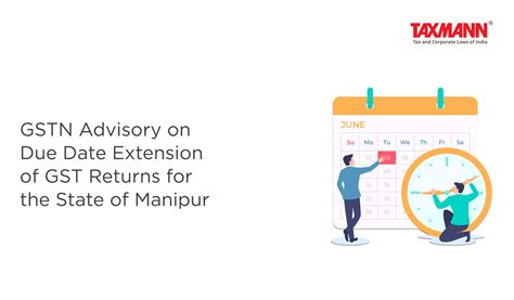 GSTN Advisory On Due Date Extension Of GST Returns For The State Of Manipur