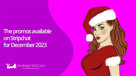 Promos Available On Stripchat For December 2023 Modelaje WebCam