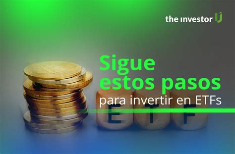 Cómo invertir en ETFs Estos son los 3 pasos a seguir The Investor U