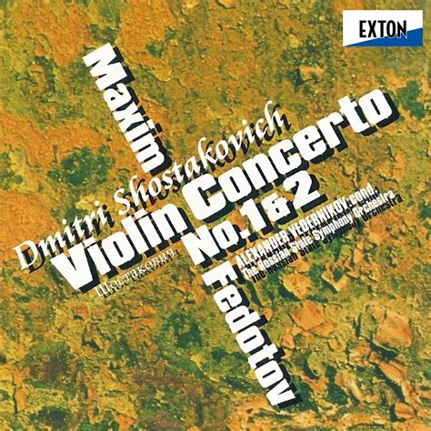 ‎shostakovich Violin Concerto Nos 1 And 2 Album By Maxim Fedotov