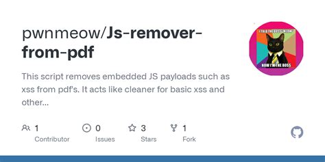 Github Pwnmeowjs Remover From Pdf This Script Removes Embedded Js