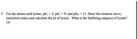 Solved For The Amino Acid Lysine Pka1 2 Pka2 9 And Pkr M