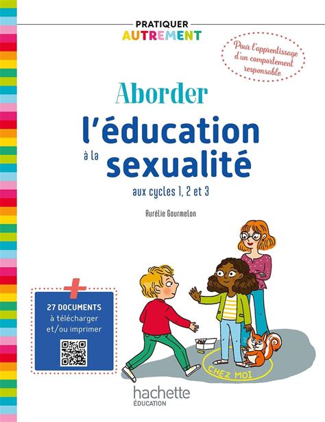 Pratiquer Autrement Aborder Léducation à La Sexualité Aux