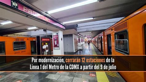 Cerrarán Ocho Meses Parte De La Línea 1 Del Metro Cdmx Por Remodelación