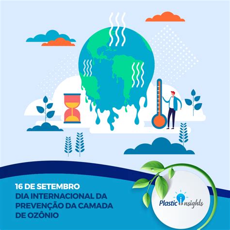 Dia Internacional da Prevenção da Camada de Ozônio Plastic Insights