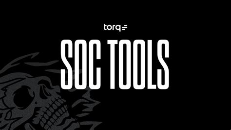 10 Best Soc Tools 2025 Legacy Vs Modern Automation Torq