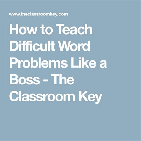 How To Teach Difficult Word Problems Like A Boss The Classroom Key Word Problems Teaching
