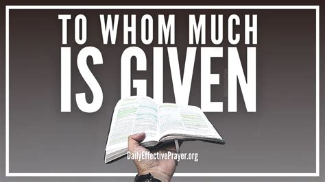 To Whom Much Is Given Much Is Required