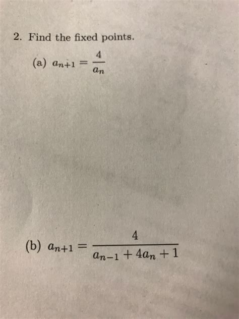 Solved 2 Find The Fixed Points 4 A An1 An B An1