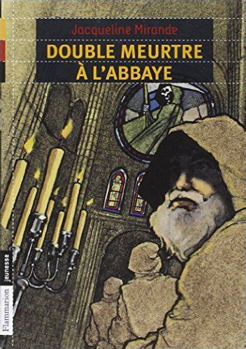 Testez vous sur ce quiz Double meurtre à l abbaye Babelio
