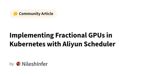 Implementing Fractional Gpus In Kubernetes With Aliyun Scheduler
