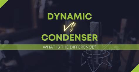 What Is The Difference Between A Condenser And Dynamic Microphone At