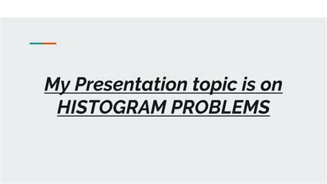 Histogram Problem Ppt Pptx