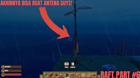 Buat Anthena Untuk Menuju Pulau Misi Pertama Raft Raft Gameplay