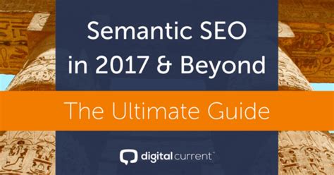 Smashing Semantic Seo In 2017 And Beyond The Ultimate Guide Digital