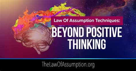 Beyond Positive Thinking Emotional Alignment In Law Of Assumption