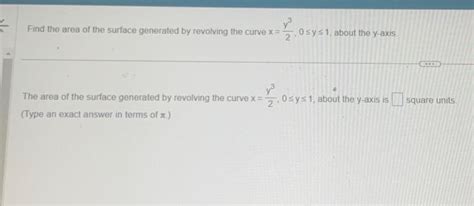 Solved Find The Area Of The Surface Generated By Revolvi
