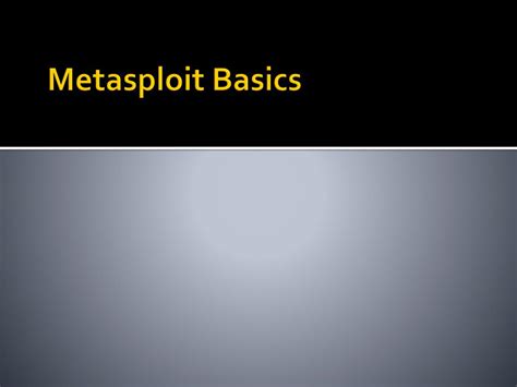 Ppt Introduction To Metasploit Exploiting Web Applications