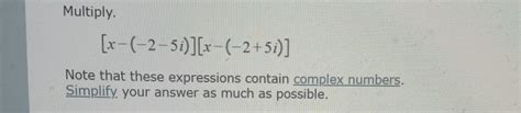 Solved Multiply X 2 5i X 25i Note That These