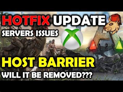 ARK NEWS XB1 Hotfix Host Barrier Info Removing Commands YouTube