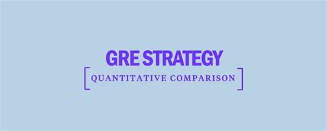 Quantitative Comparison Strategies For The GRE Kaplan Test Prep