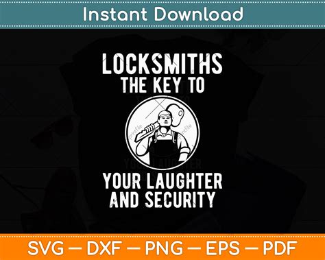 Locksmiths The Key To Your Laughter And Security I Locksmith Svg File