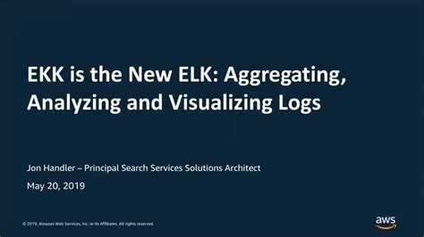 Ekk Is The New Elk Aggregating Analyzing And Visualizing Logs Aws