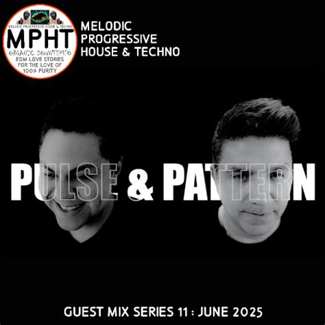 Stream Guest Mix 11 Pulse And Pattern Melodic Progressive House Techno