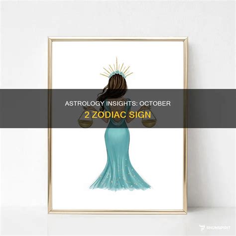 Astrology Insights October 2 Zodiac Sign Shunspirit