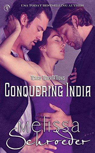 Conquering India Texas Temptations Schroeder Melissa