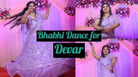 Bhabhis Dance On Devars Wedding Devar Ki Shadi Mei Nachegi Bhabhi