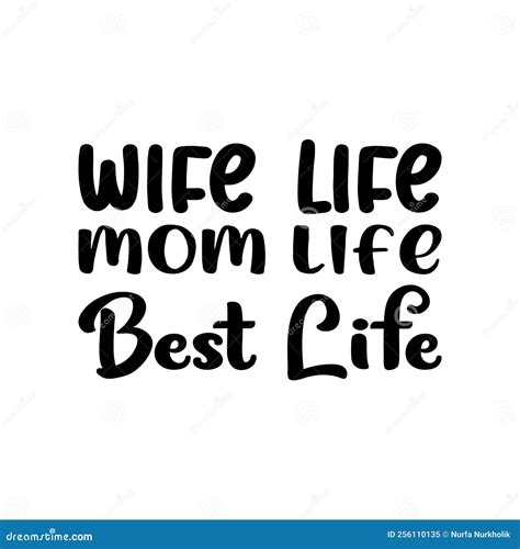 Wife Life Mom Life Best Life Black Letter Quote Stock Vector