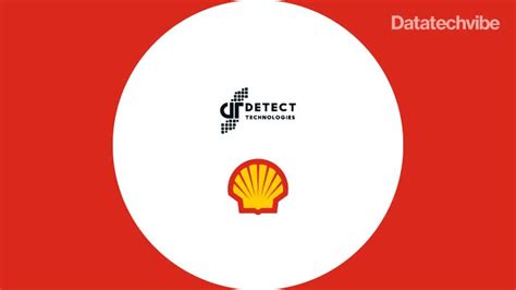 detect technologies announces global agreement with shell